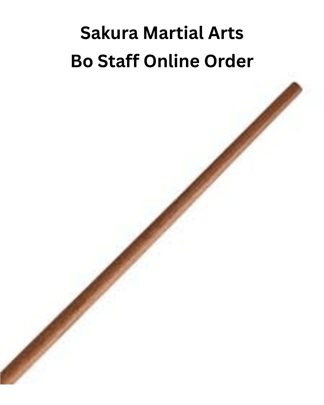 Bo Staff in Michigan | Buy Online at Sakura Martial Arts